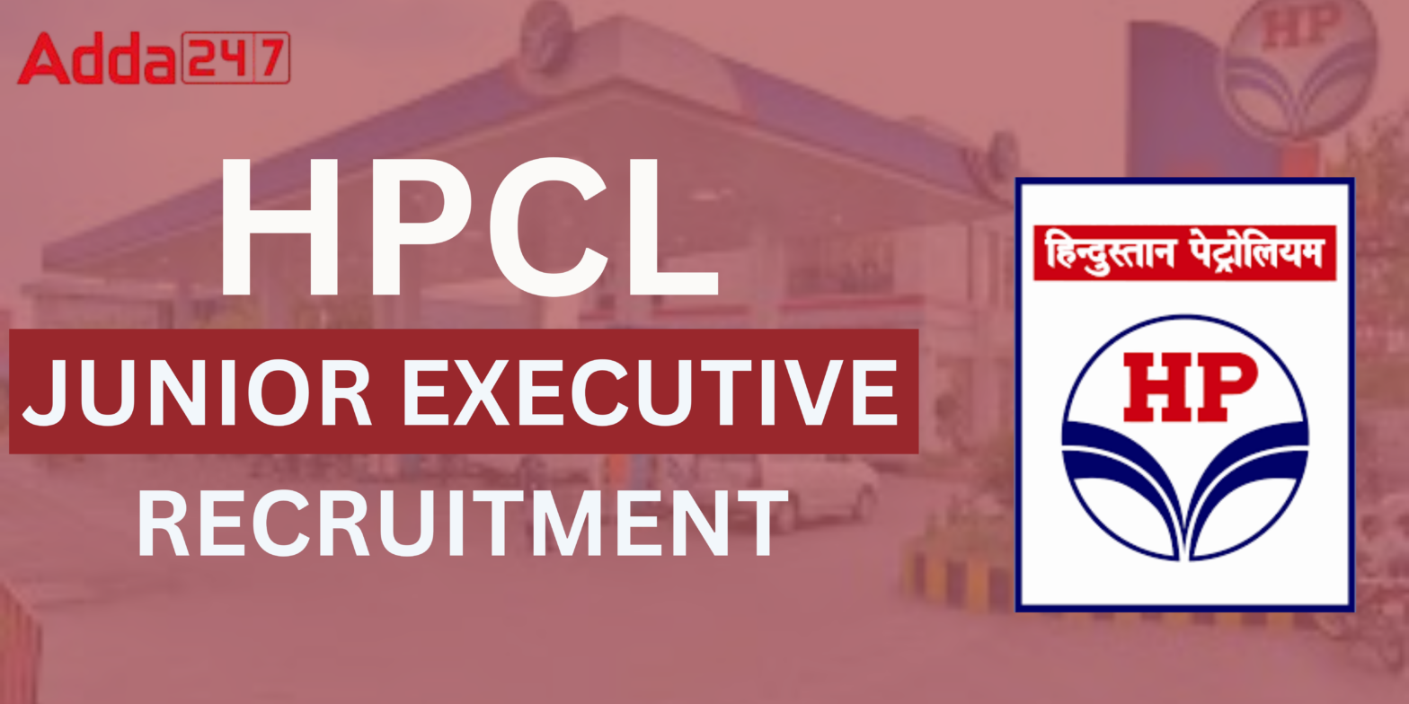 HPCL Junior Executive Recruitment 2025 Notification Out For 234 Vacancies